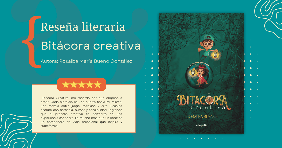 Bitácora creativa | Rosalba María Bueno González | Editorial Autografía ...